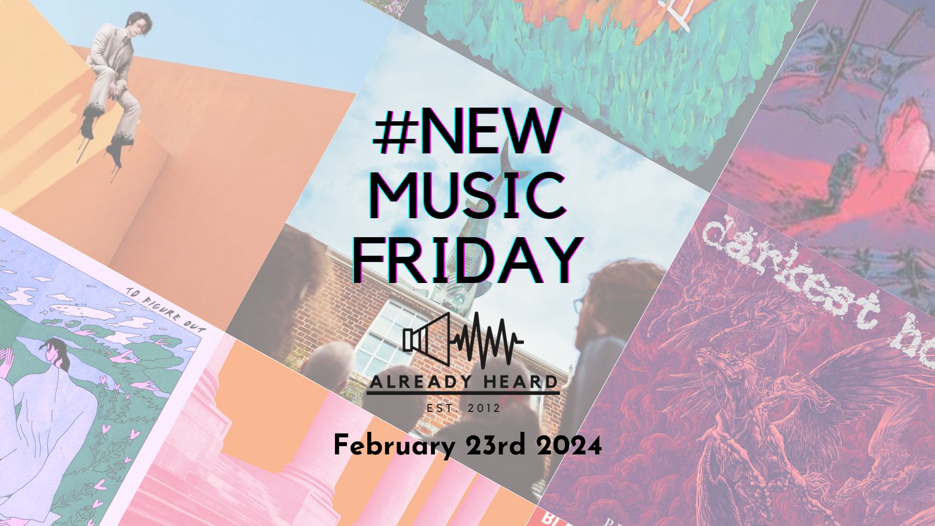 #NewMusicFriday (February 23rd 2024) - Already Heard